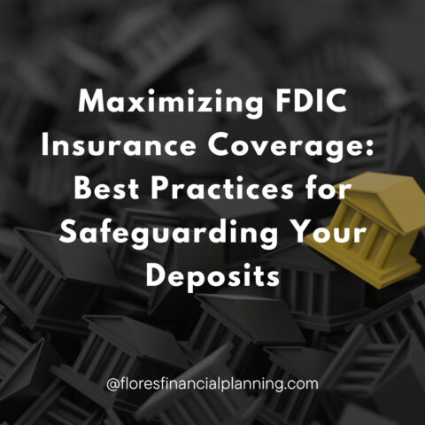 Maximizing FDIC Insurance Coverage – Best Practices